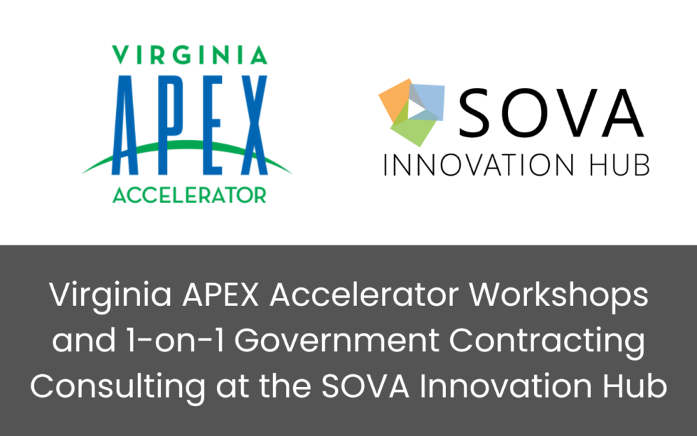 Virginia APEX Accelerator Workshops and 1-on-1 Government Contracting Consulting at the SOVA ...